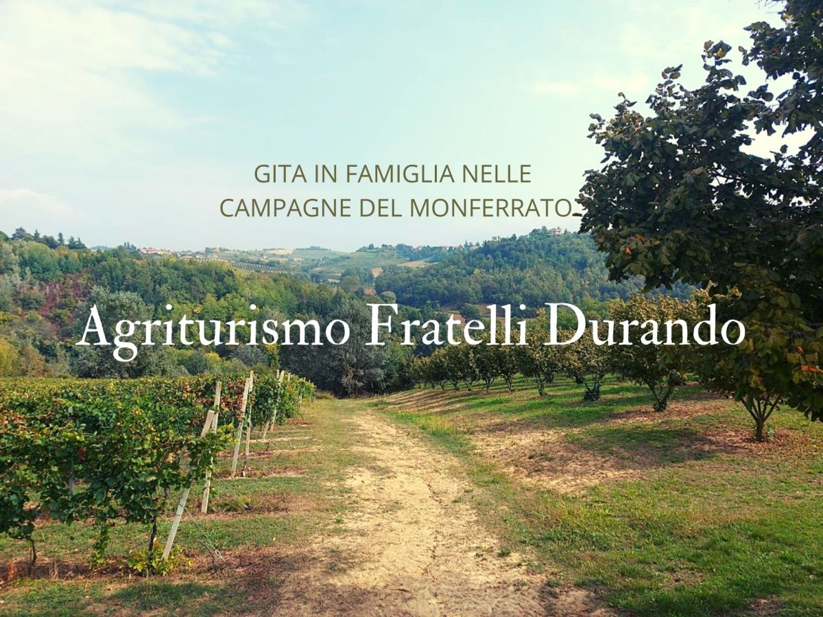 Agriturismo per famiglie in Piemonte: una giornata da Fratelli Durando ...