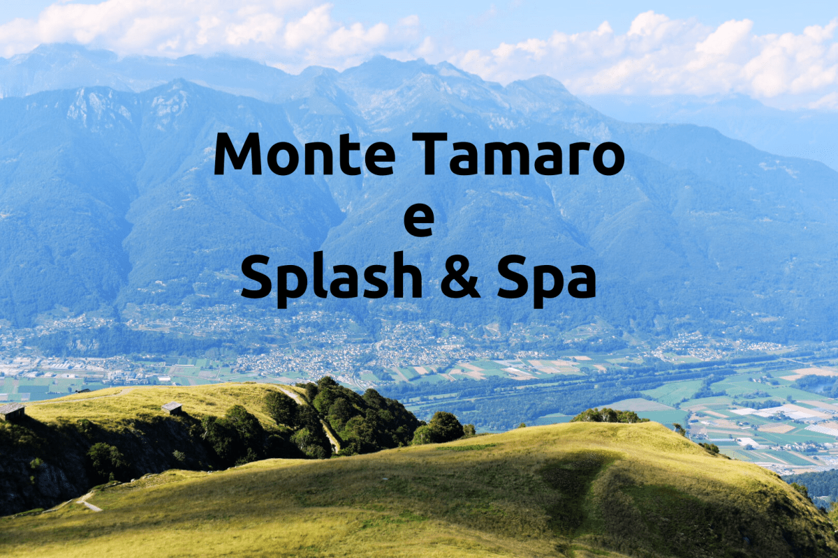Monte Tamaro e Splash & Spa: natura e divertimento tra le Alpi svizzere ...