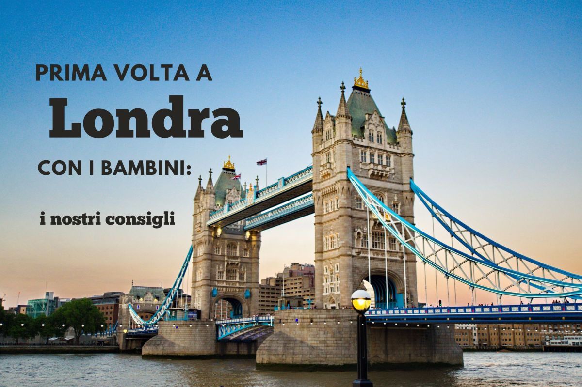 Prima volta a Londra con bambini e ragazzi – La Casa Viaggiante